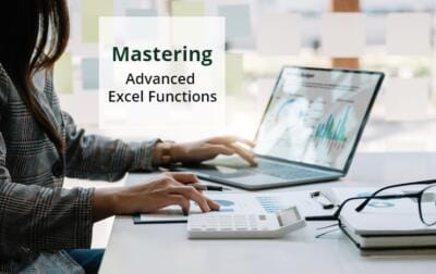 Advanced Excel Functions for Increased Productivity
